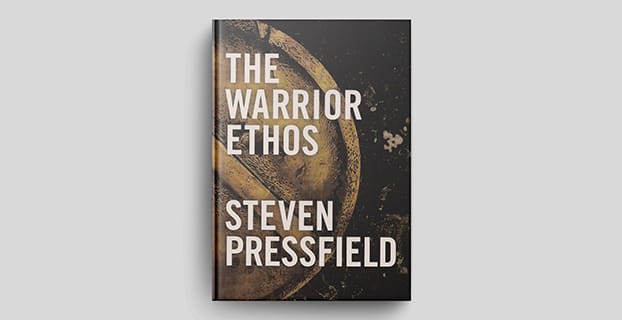 The Warrior Ethos: Lessons from the greatest warriors and warrior ...