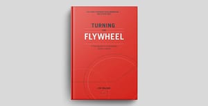 Turning the Flywheel: Why some companies build momentum and others don ...