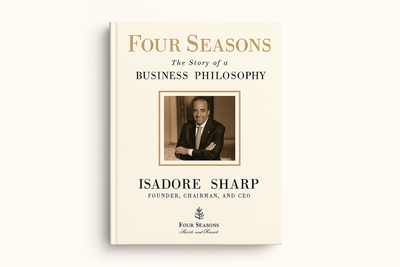 Four Seasons by Isadore Sharp: The story of the bricklayer who refused ...